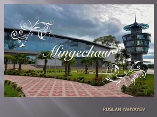 Mingechaur | PPT