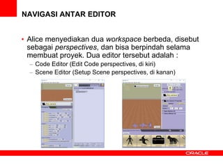 Minggu 1 - Using Alice 3 | PPTX
