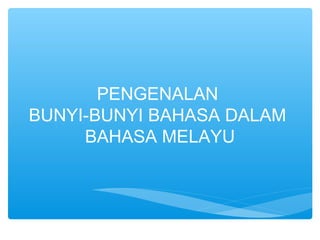 bunyi2 bahasa | PPT