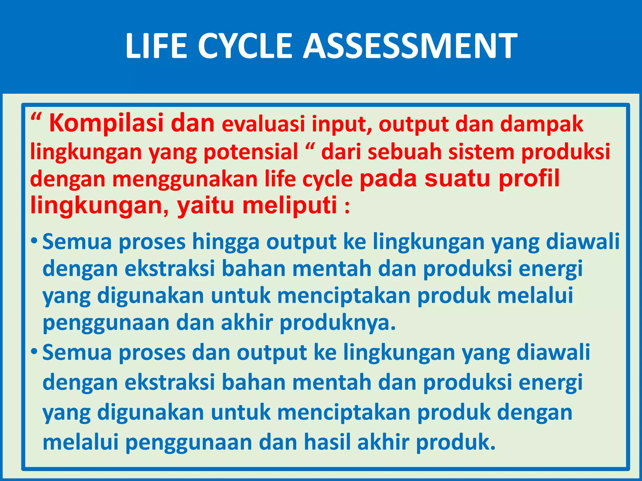 identifikasi LIFE CYCLE ASSESSMENT IUP PPT FIX BARURU TERJEMAHAN 2.pptx