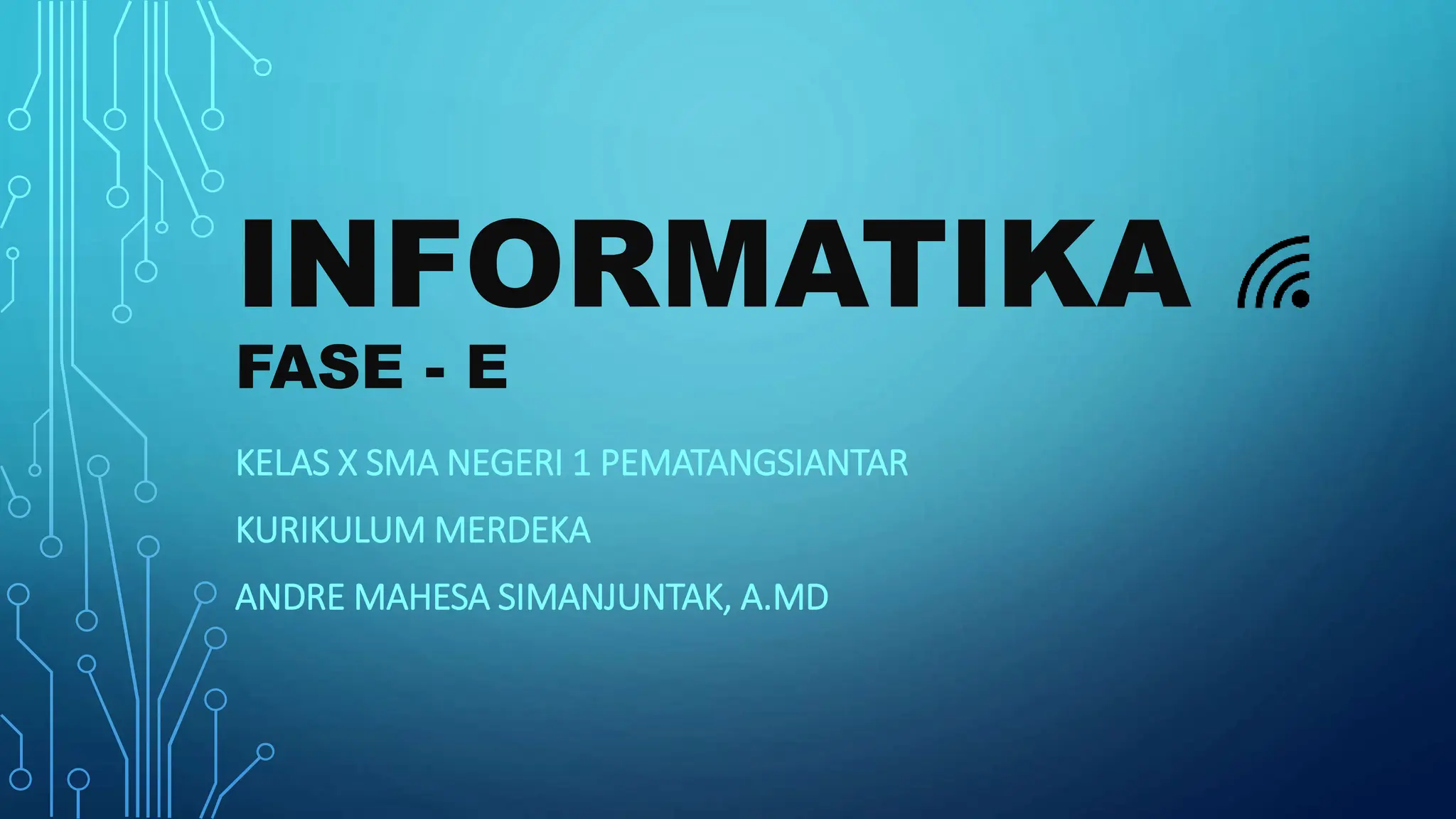 Pengenalan Informatika Fase E SMA Kelas 1.pptx