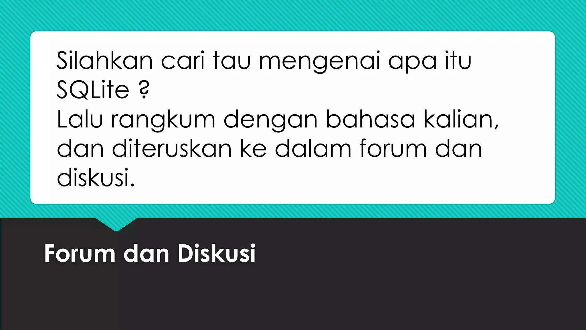 Minggu ke 9 - SQLite | PPT