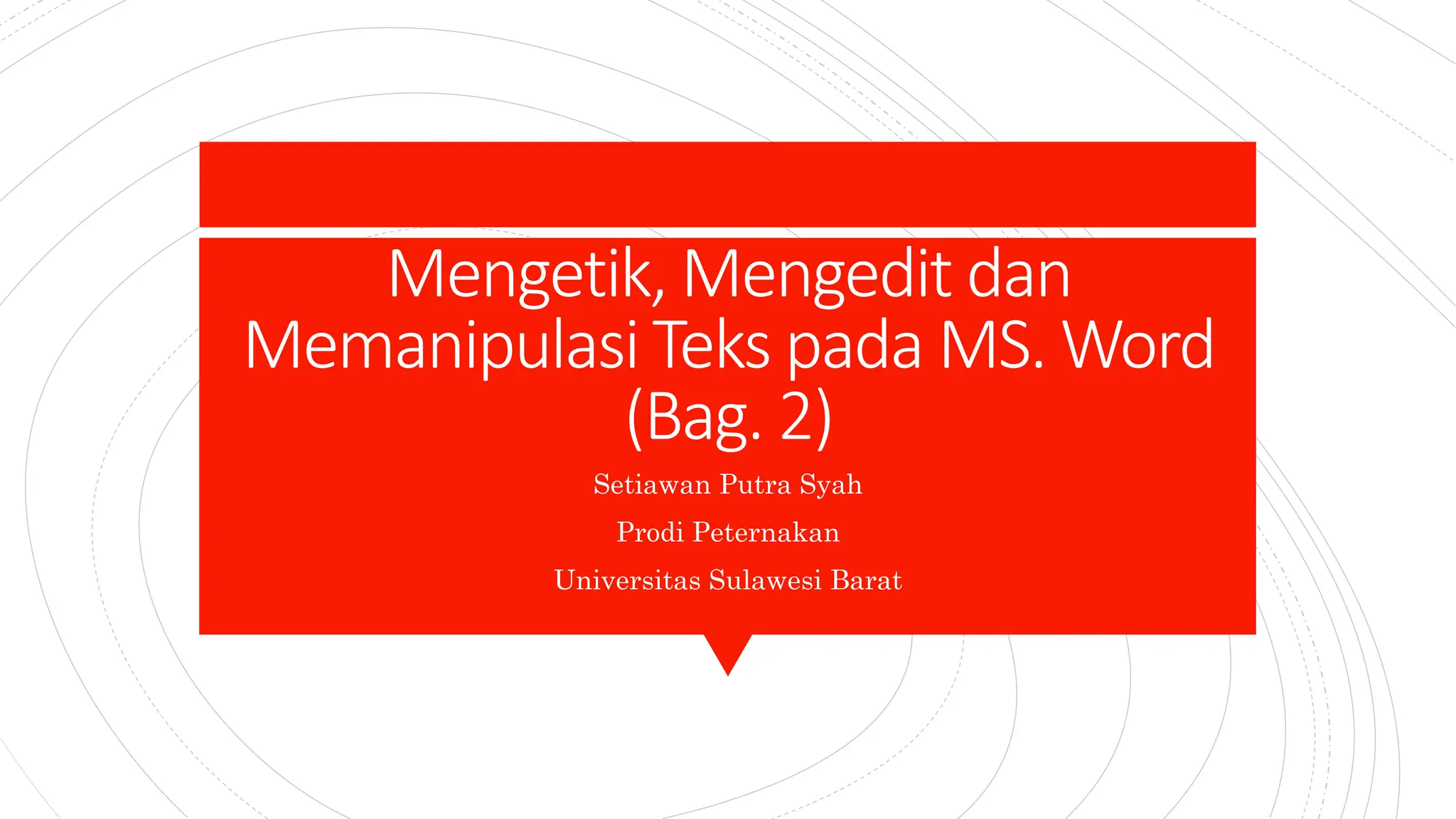 Minggu_V_Mengetik, Mengedit dan Memanipulasi Teks pada MS. Word (Bag. 2).pptx