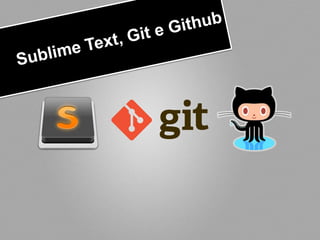 Mini aula-sublime-text-git-e-github | PPT