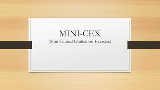 Mini-CEX (Mini Clinical Evaluation Exercise).pptx