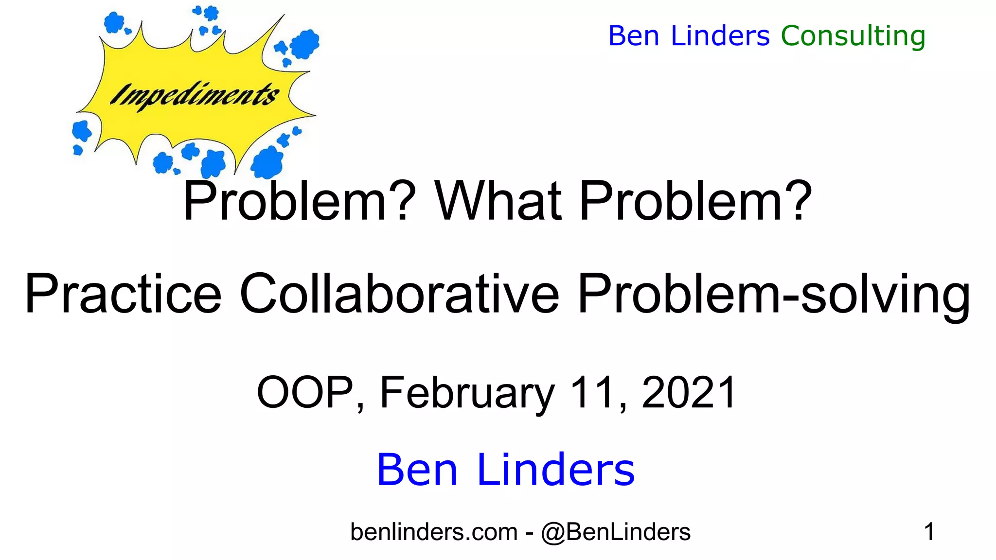 Mini workshop collaborative problem solving - OOP 2021 - Ben Linders | PPT