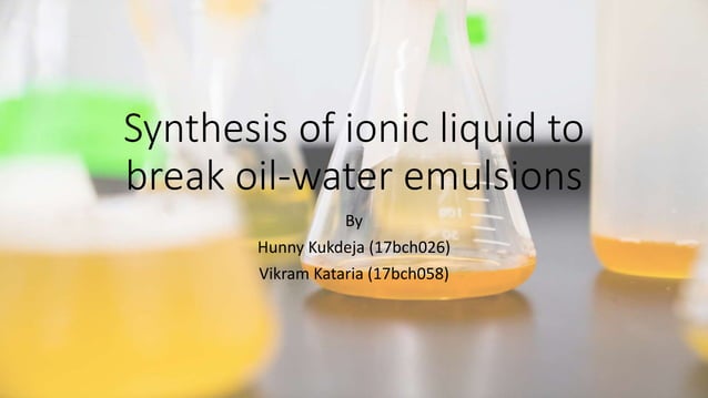 basics of ionic liquids and emulsions | PPT
