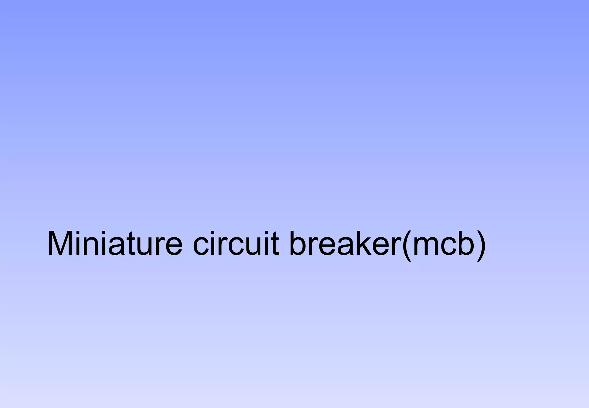 Miniature Circuit breaker.ppt