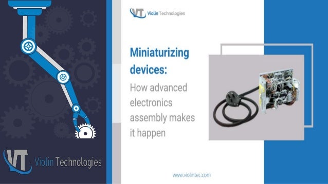 Advanced Electronic Assembly | Electro mechanical assemblies | PPT | Free Download