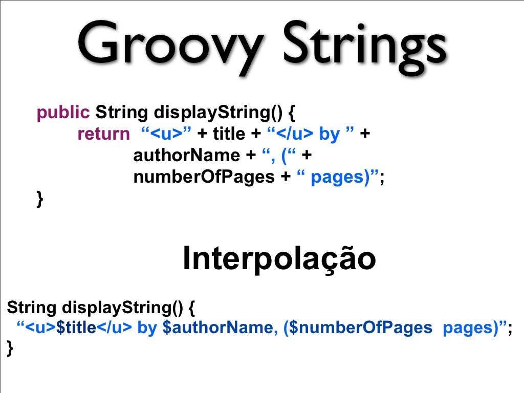 Groovy Strings Public String DisplayString 