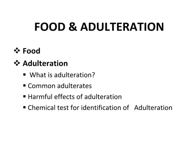 Food & adulteration(Science) | PPT
