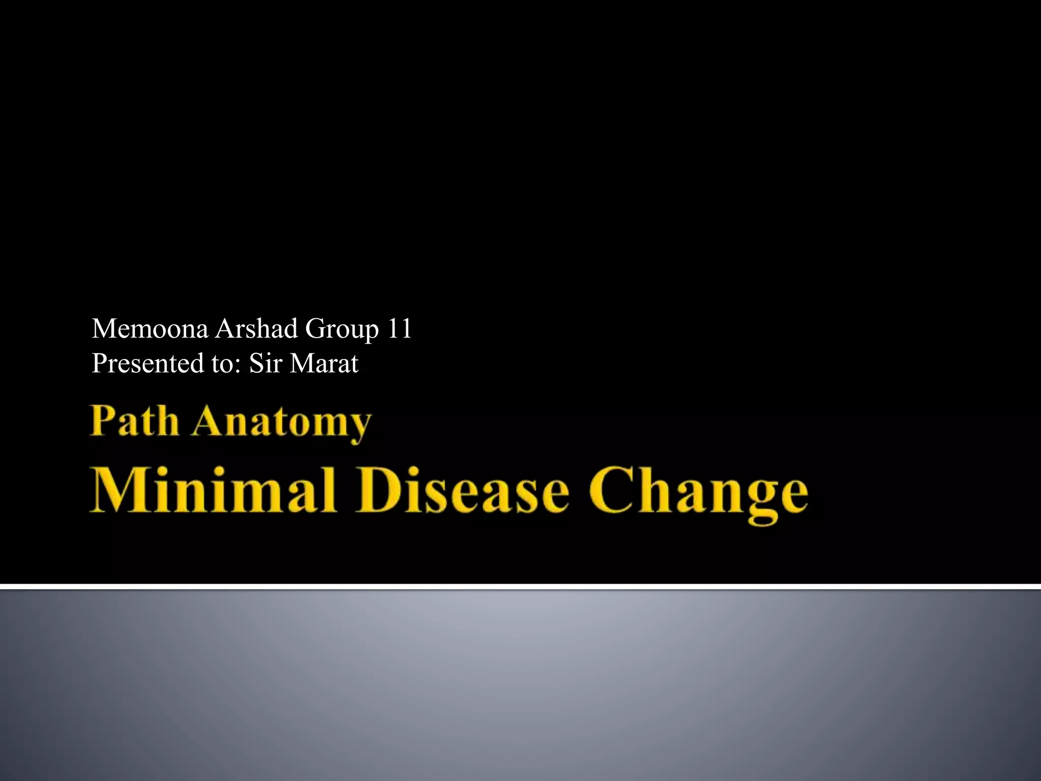 Minimal change disease | PPTX