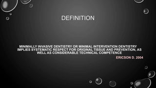 Minimal invasive dentistry | PPTX