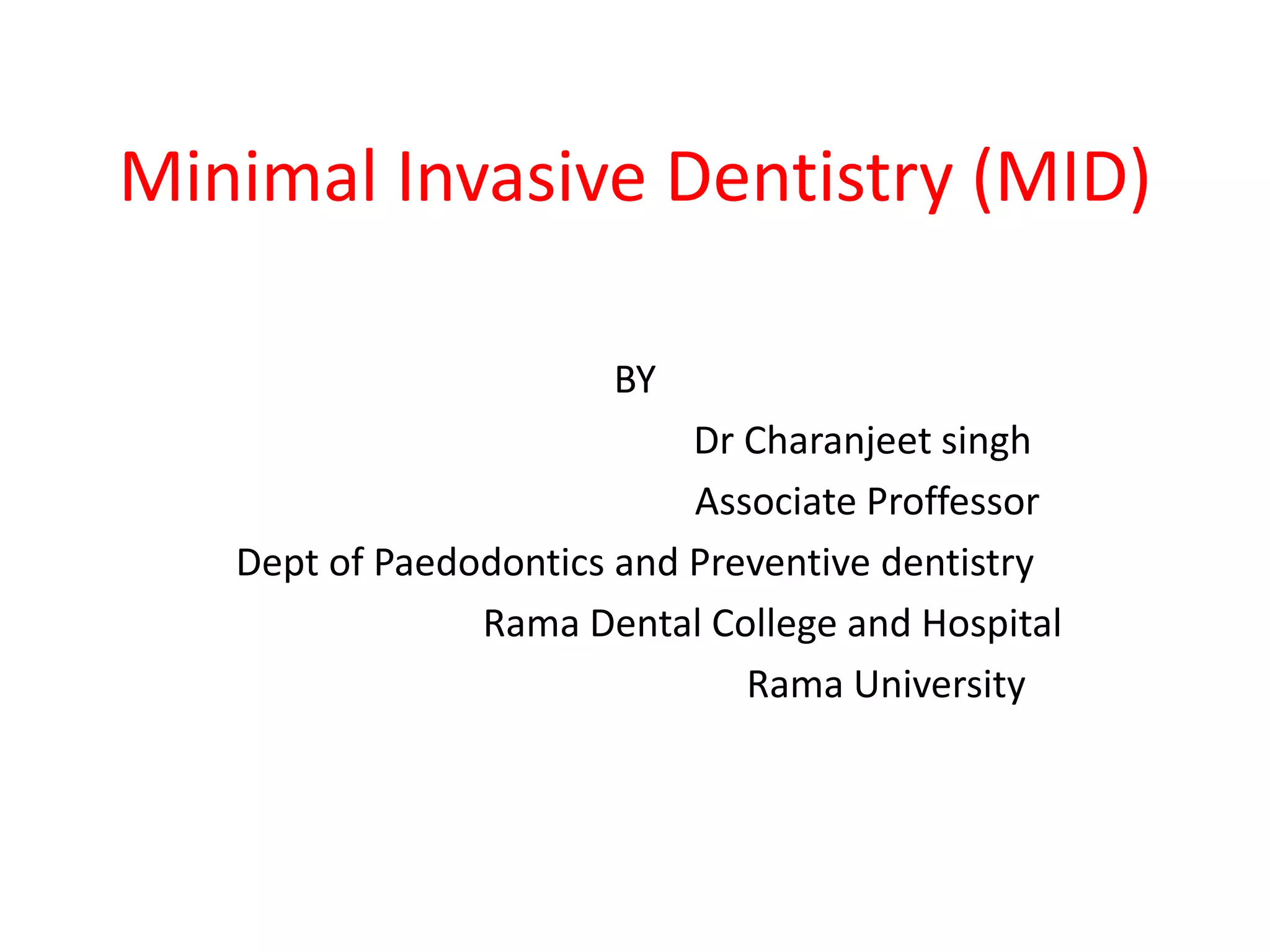 Minimal Invasive Dentistry (MID) | PPTX