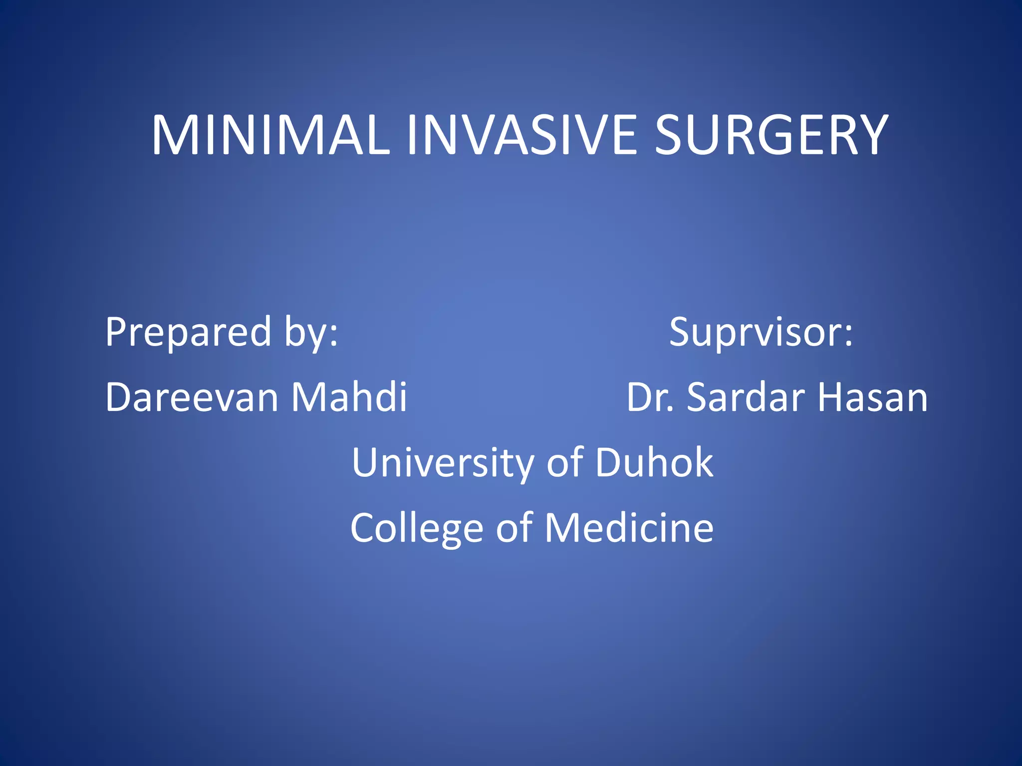 Minimal invasive surgery | PPTX