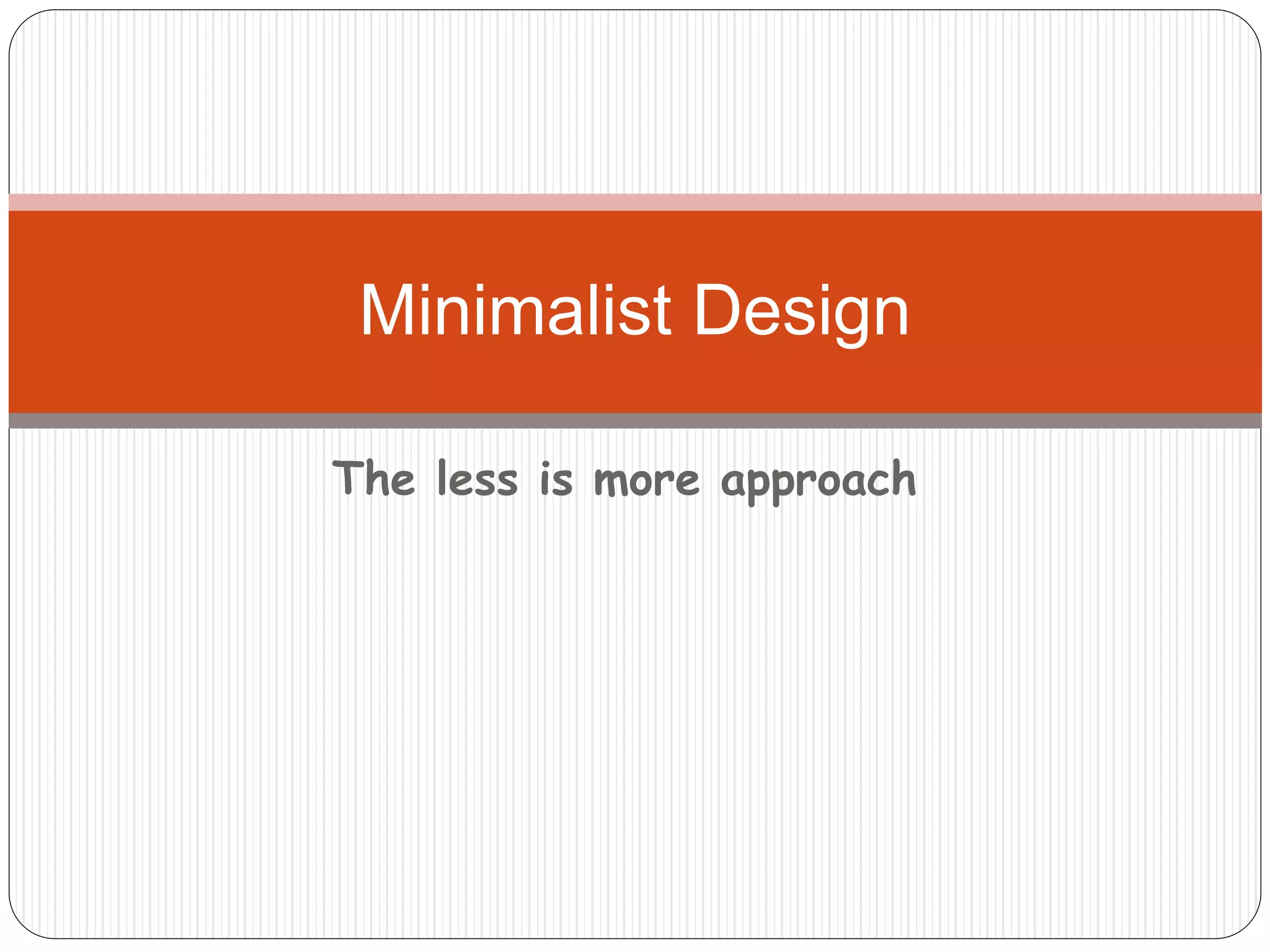 Approach for minimalist design | PPTX