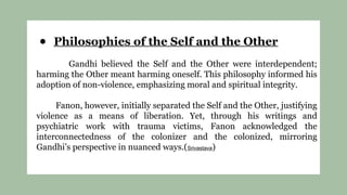 Comparative Analysis : Fanon and Gandhi on Decolonization | PPTX