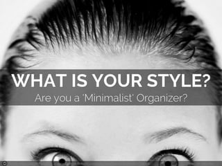 Minimalist Space Organizing Personality Style | PPTX