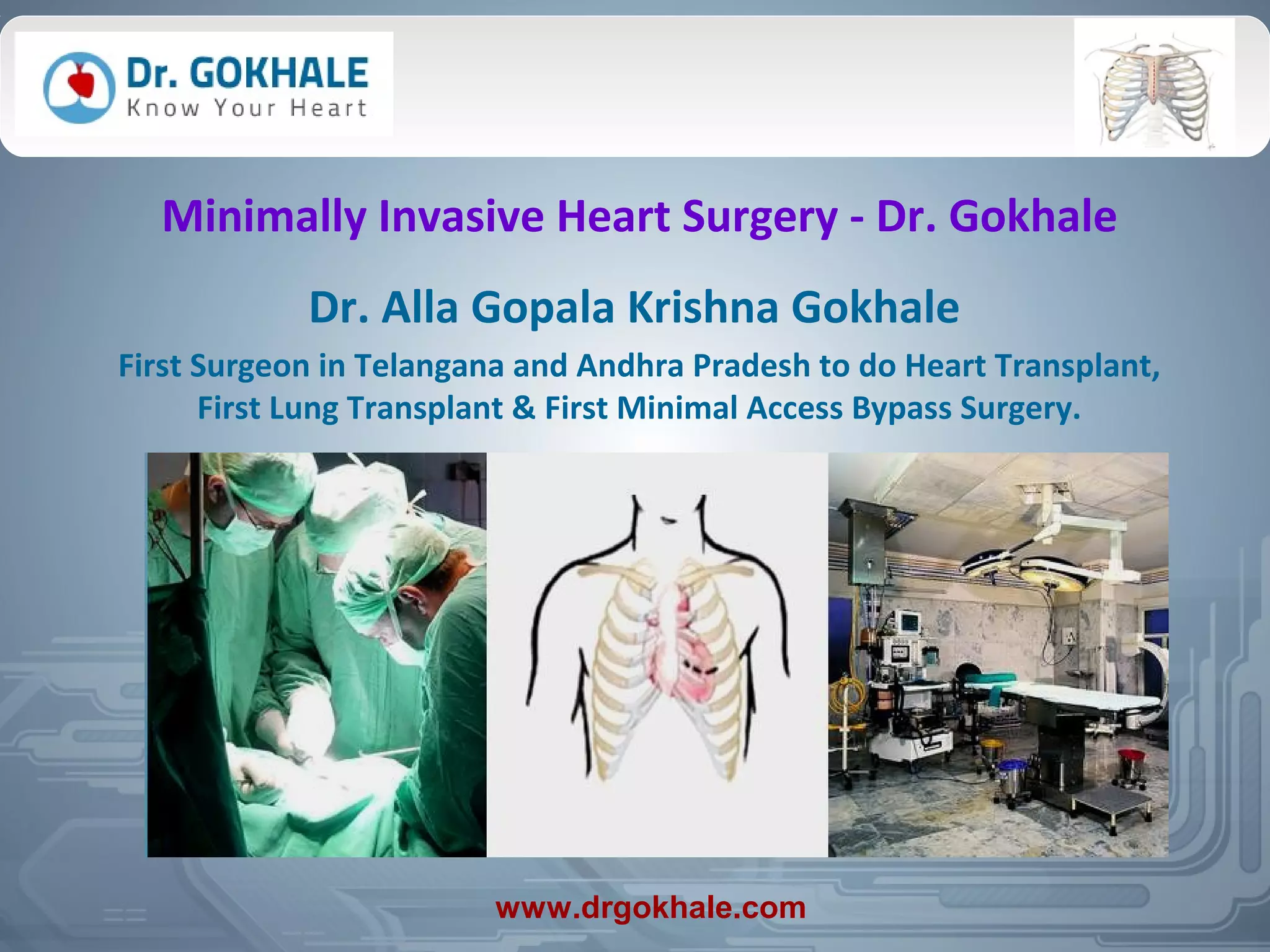 Minimally Invasive Heart Surgery - Dr Gokhale | PPT