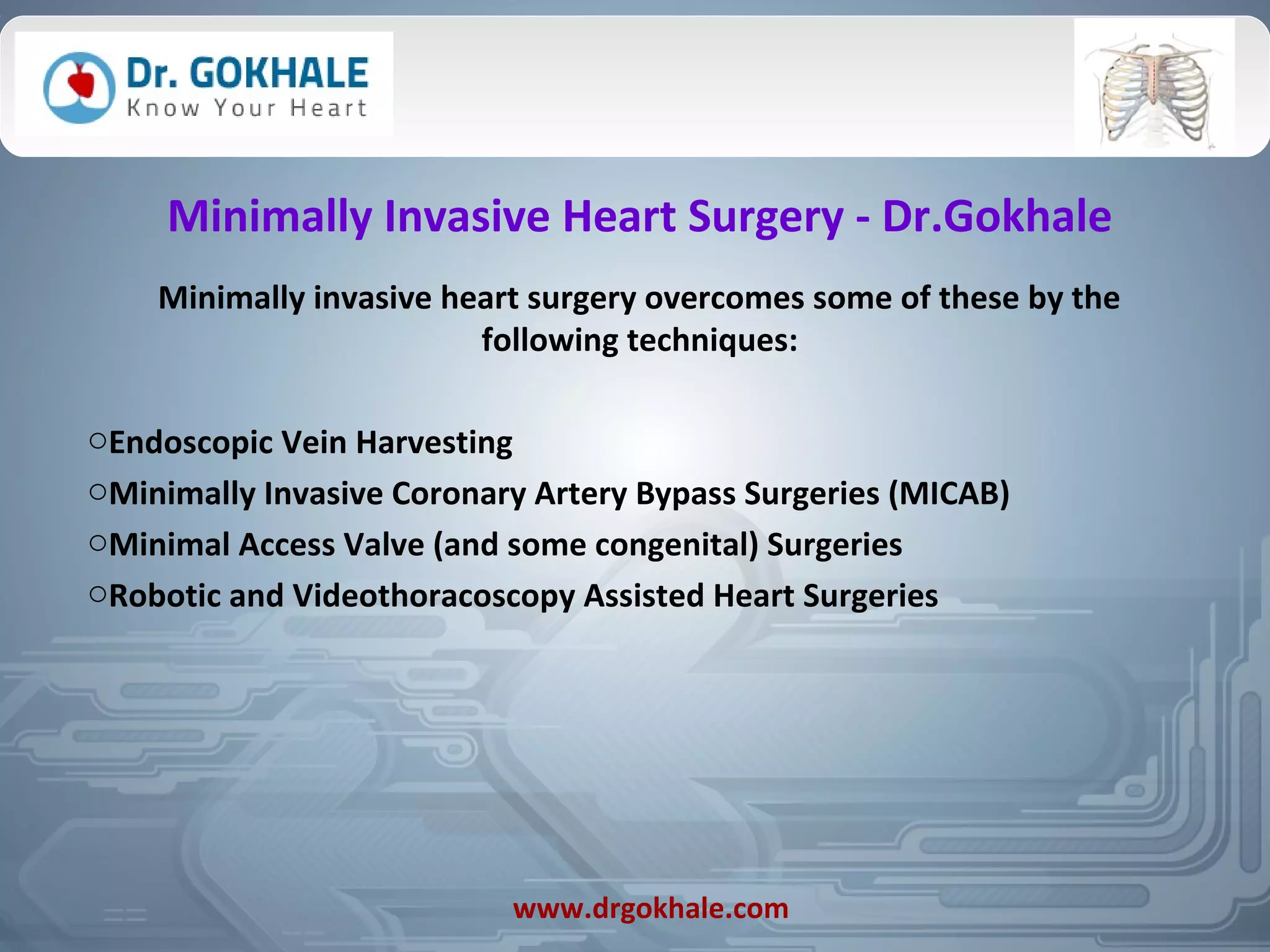 Minimally Invasive Heart Surgery - Dr Gokhale | PPT