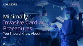 Minimally Invasive Cardiac Procedures You Should Know About.pptx