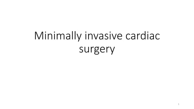 Minimally invasive cardiac surgery for anesthesia.pptx