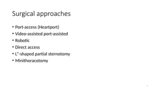 Minimally invasive cardiac surgery for anesthesia.pptx
