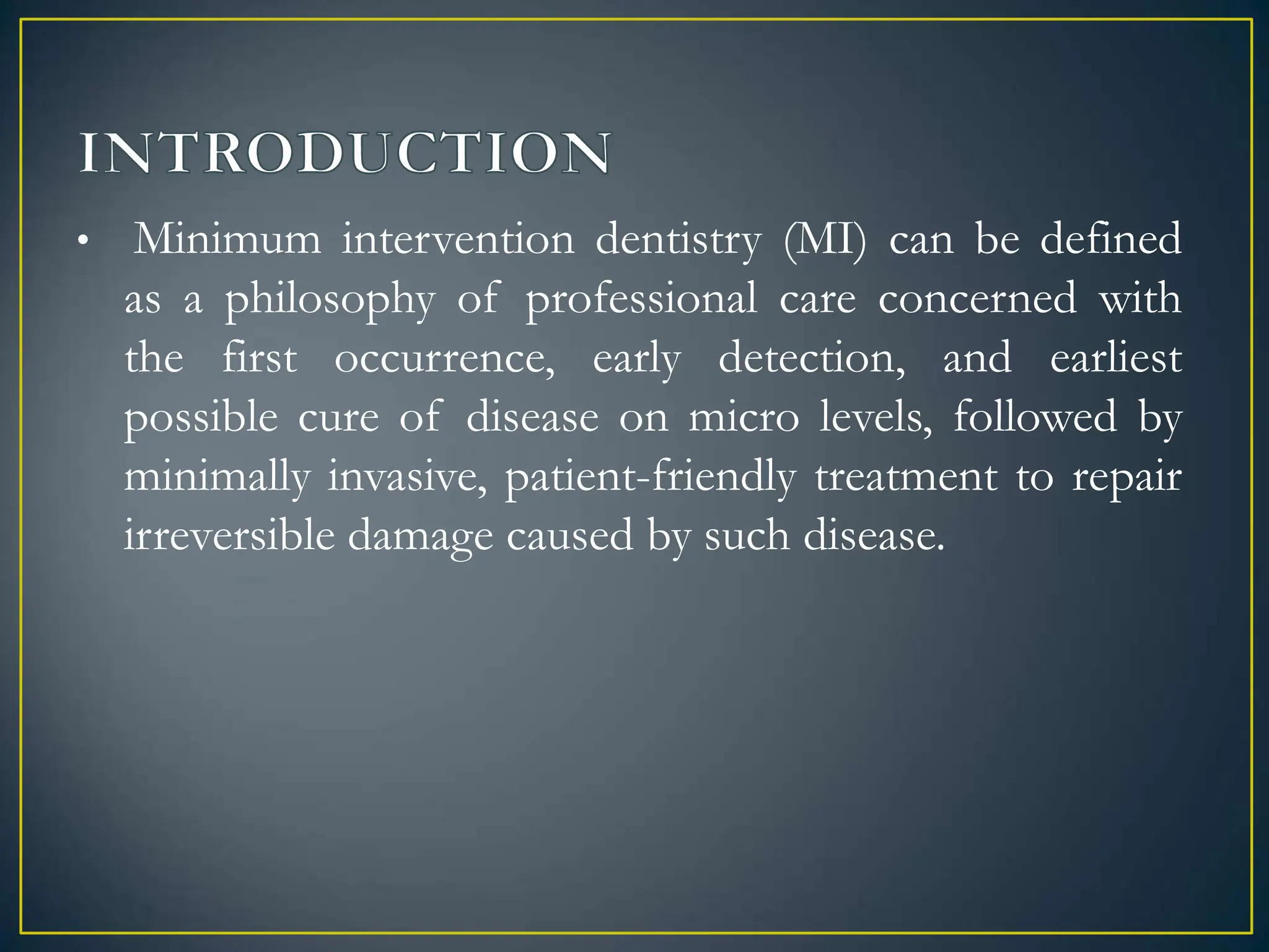 Minimally Invasive Dentistry part 1.ppt