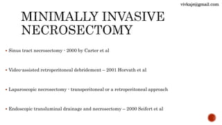 Minimally invasive necrosectomy | PPT