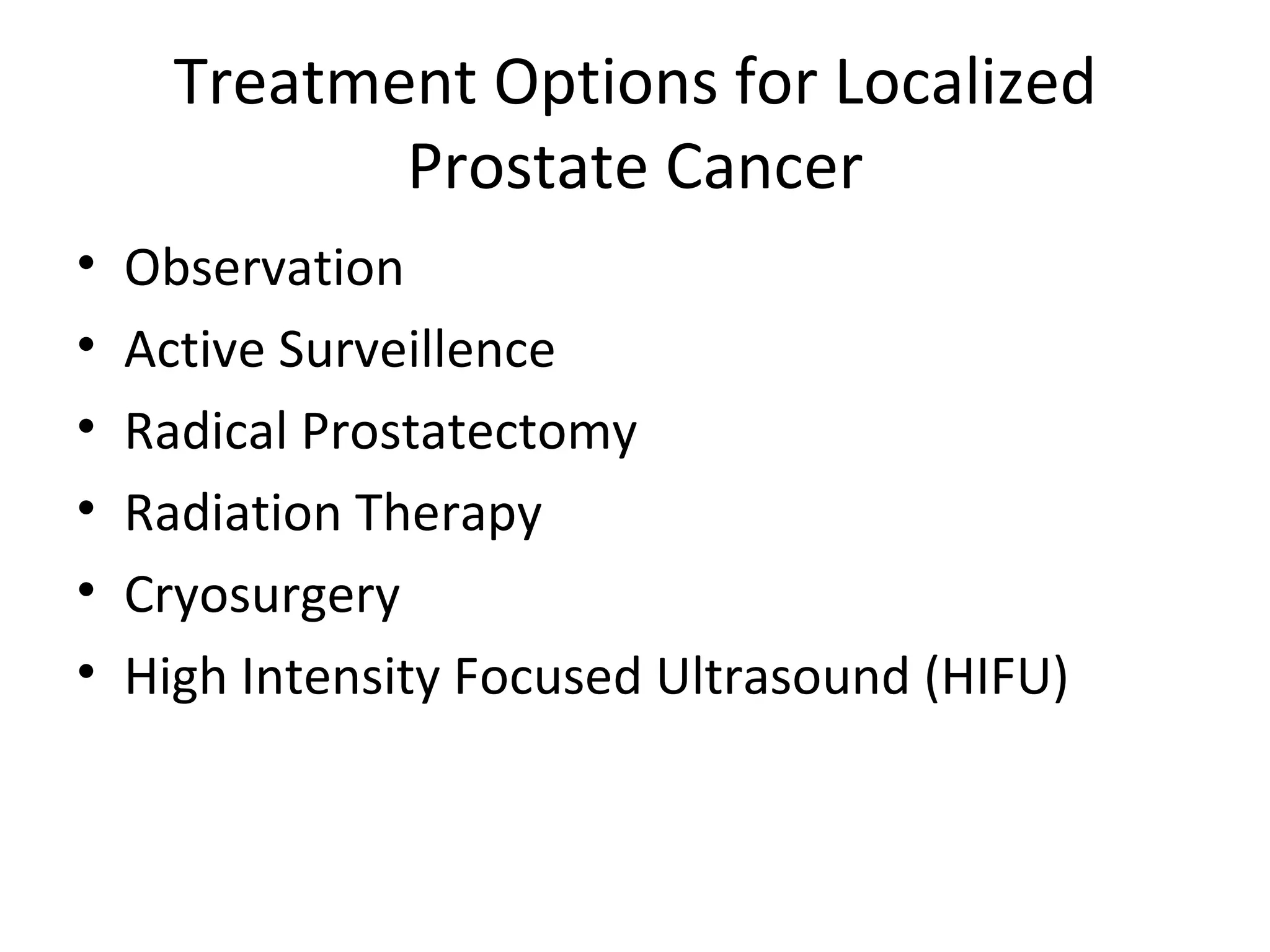 Minimally Invasive Treatment Options for Clinically Localized Prostate ...