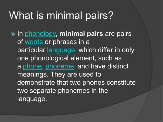 Minimal pairs and minimal sets in Phonology | PPTX