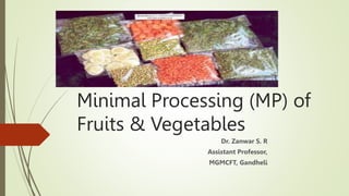 Minimal Processing of Fruits & Vegetables.pptx