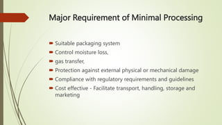 Minimal Processing of Fruits & Vegetables.pptx