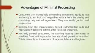 Minimal Processing of Fruits & Vegetables.pptx