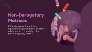 derogatory and non derogatory matrices | PPTX