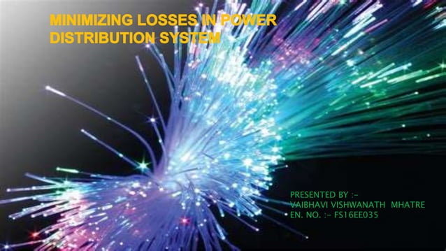Minimizing losses in power distribution system | PPTX | Gas and ...
