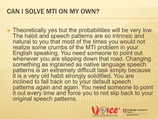 Minimizing mother tongue influence in english speaking | PPTX