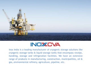 Minimizing risks involved in handling cryogenic tanks | PPTX