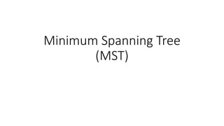 Minimum spanning tree (mst) | PPTX