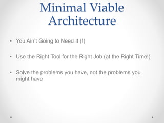 Minimum Viable Architecture - Good Enough is Good Enough | PPTX
