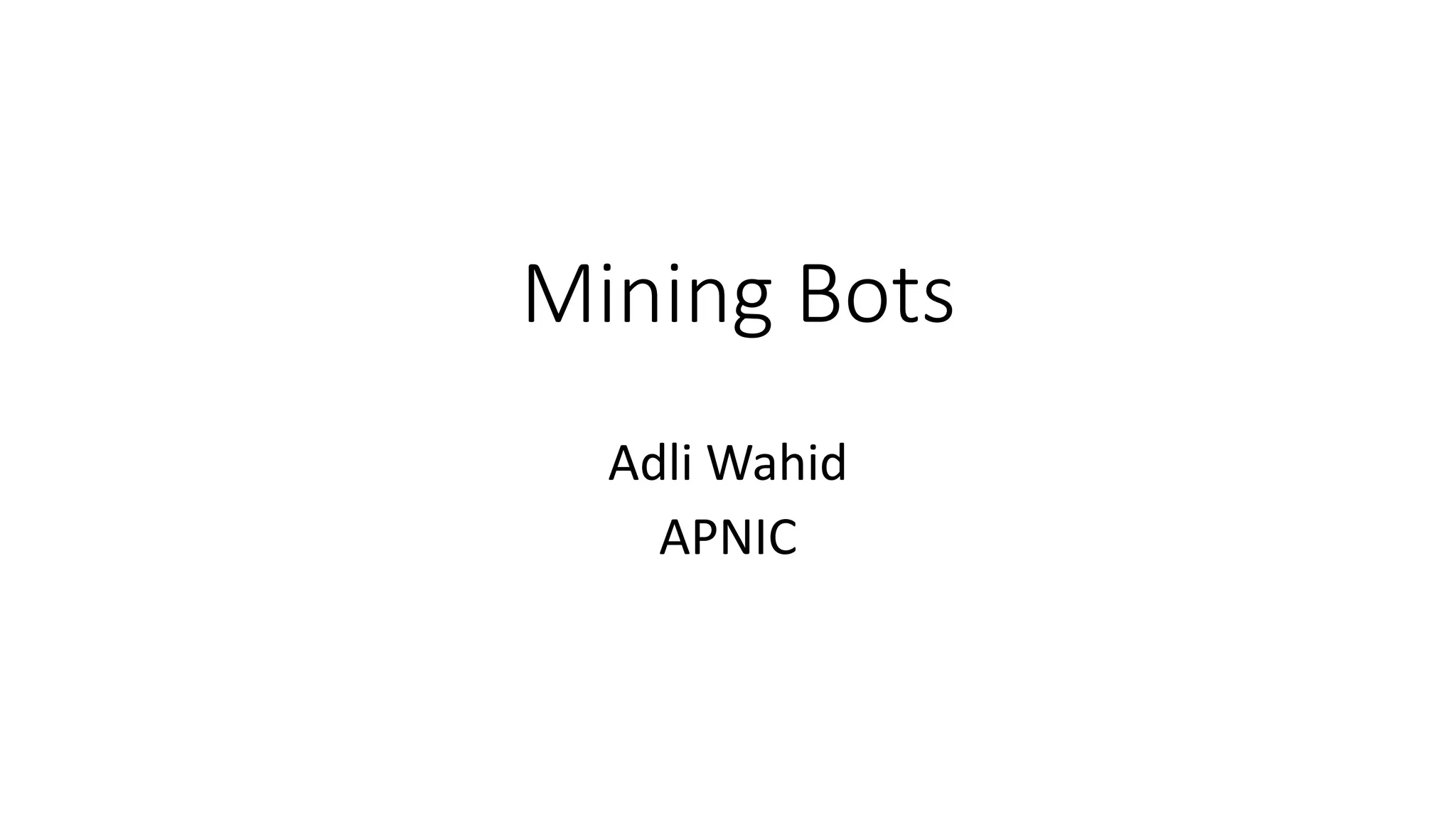 MNSEC Conference 2023: Mining Bots | PPT
