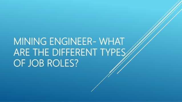 Mining engineer what are the different types of | PPT