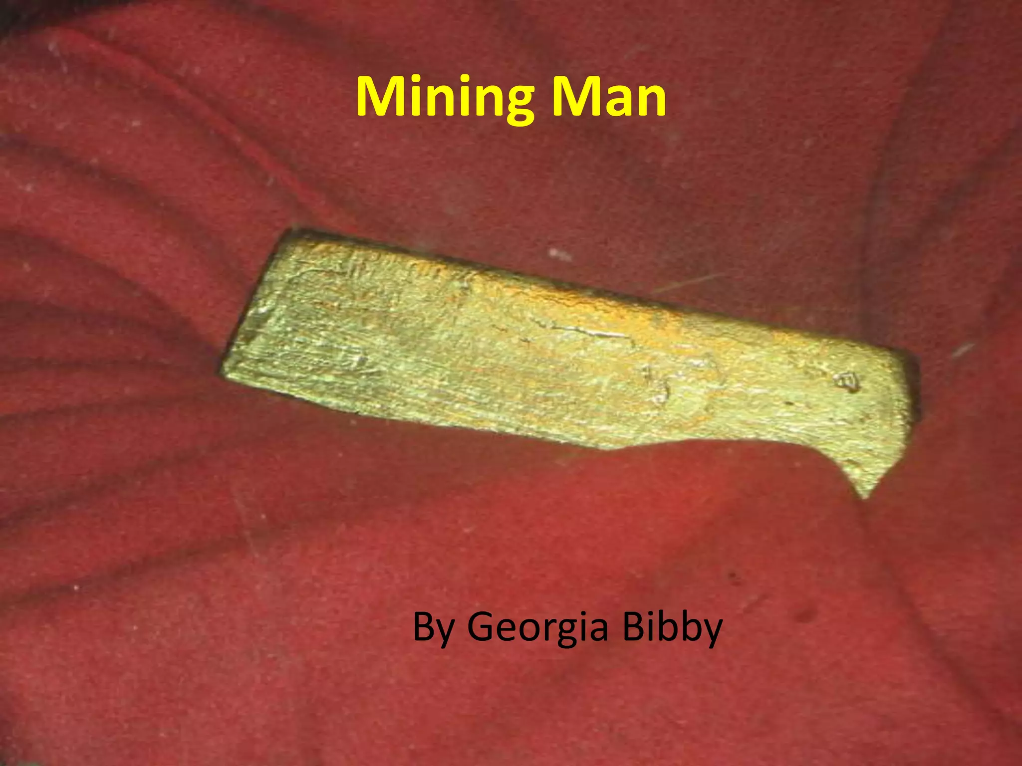 Mining man2 | PPTX
