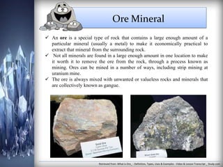 Mining (ore minerals and lessening the impact of mining) | PPTX