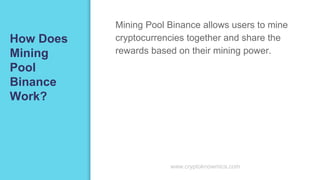 Mining Pool Binance FAQ Everything You Need to Know.pptx