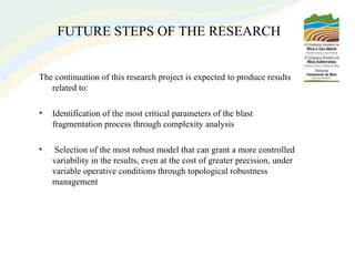 BLASTING FRAGMENTATION MANAGEMENT USING COMPLEXITY ANALYSIS | PPT