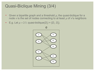 Mining quasi bicliques using giraph | PPT