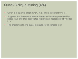 Mining quasi bicliques using giraph | PPT