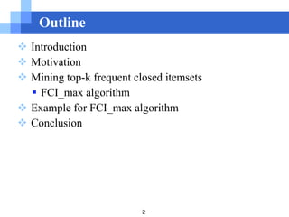 Mining top k frequent closed itemsets | PPT