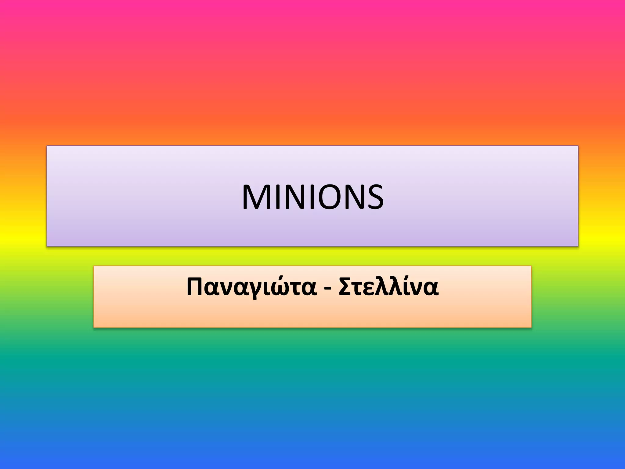 Minions g2 3ok | PPT